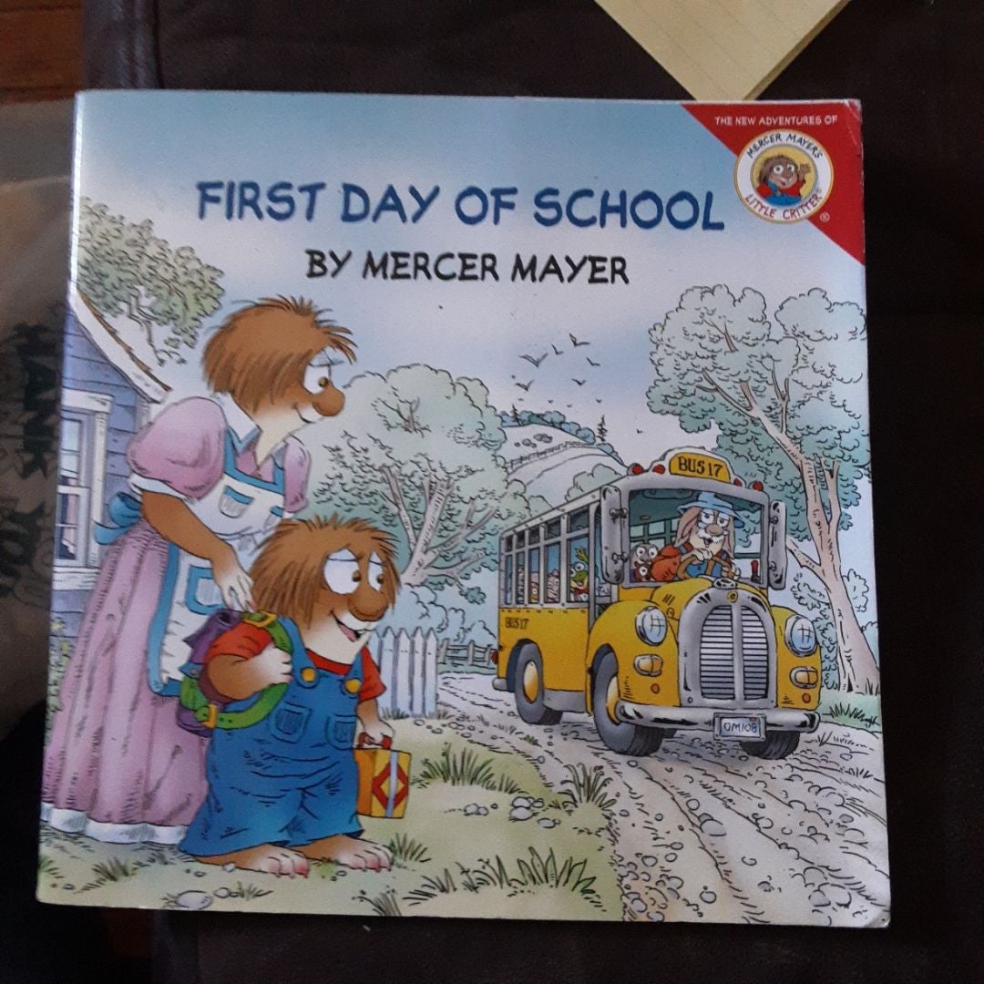 Little Critter: First Day of School by Mercer Mayer