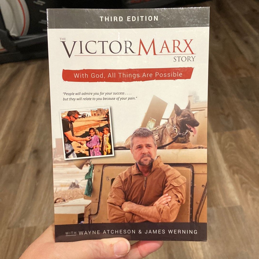 The Victor Marx Story 3rd Edition by Wayne Atchenson, Victor Marx