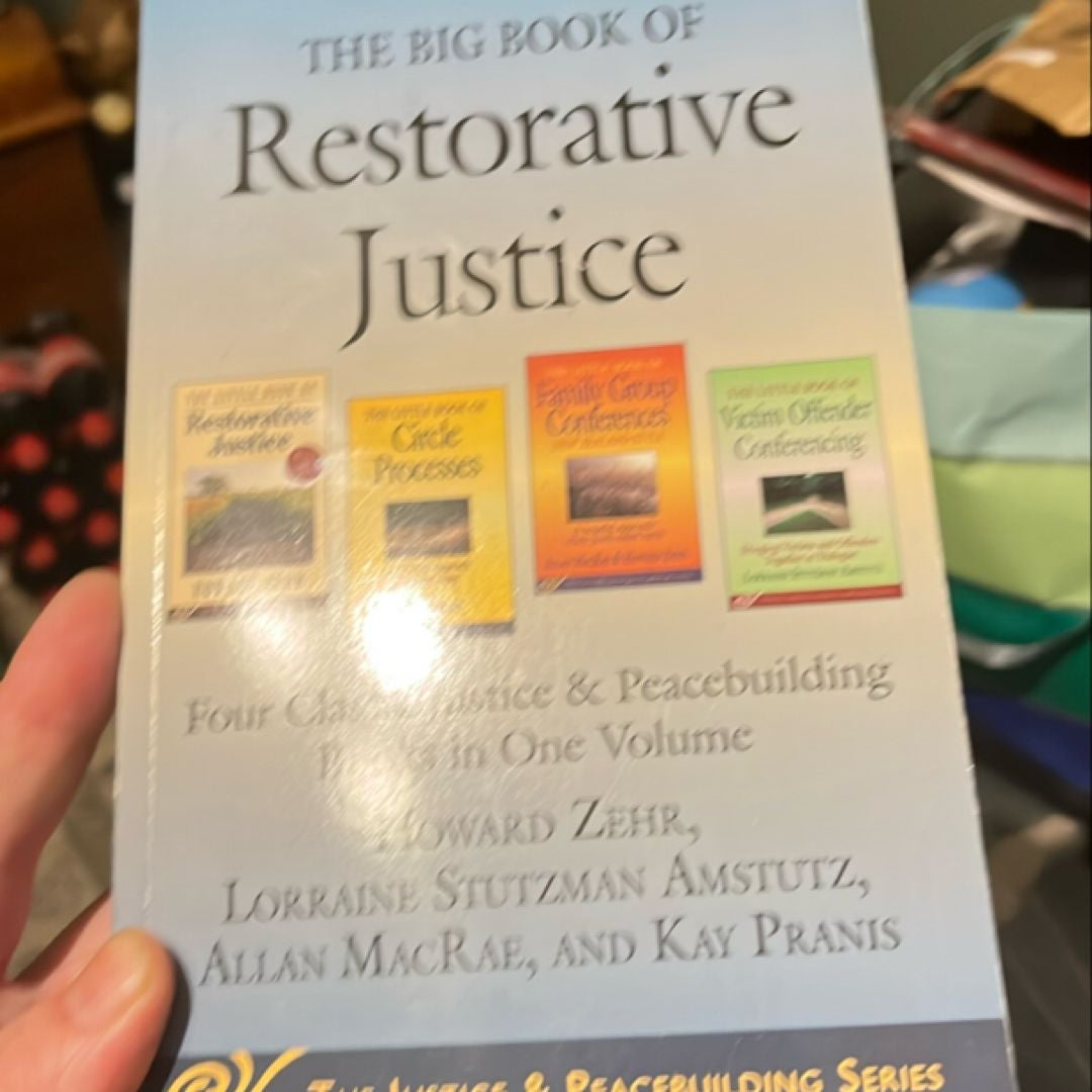 The Big Book of Restorative Justice by Howard Zehr, Allan MacRae, Kay ...