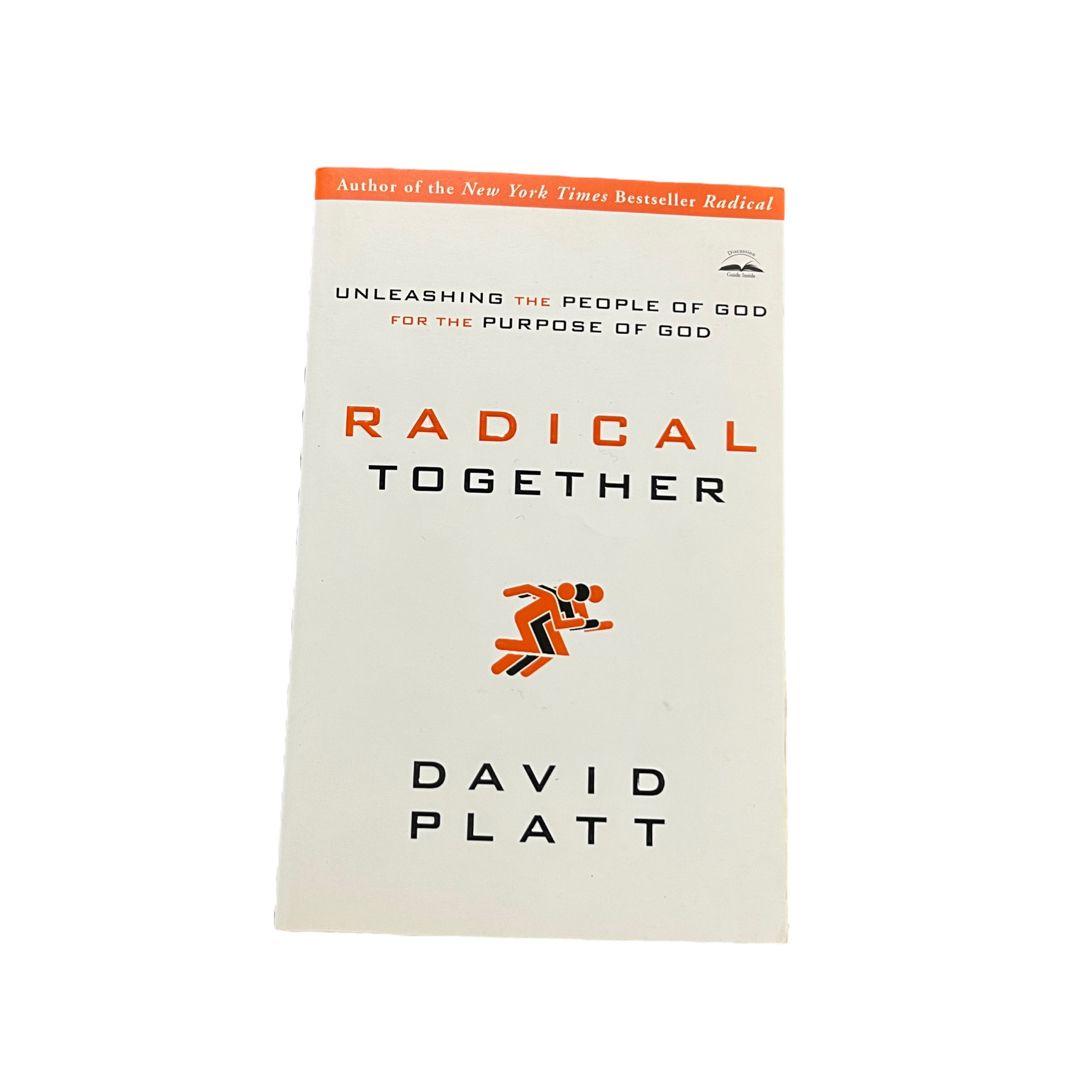 Radical Together by David Platt
