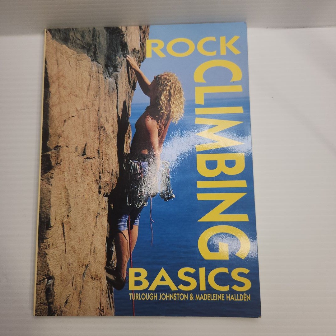 Rock Climbing Basics by Turlough Johnston, Madeleine Hallden