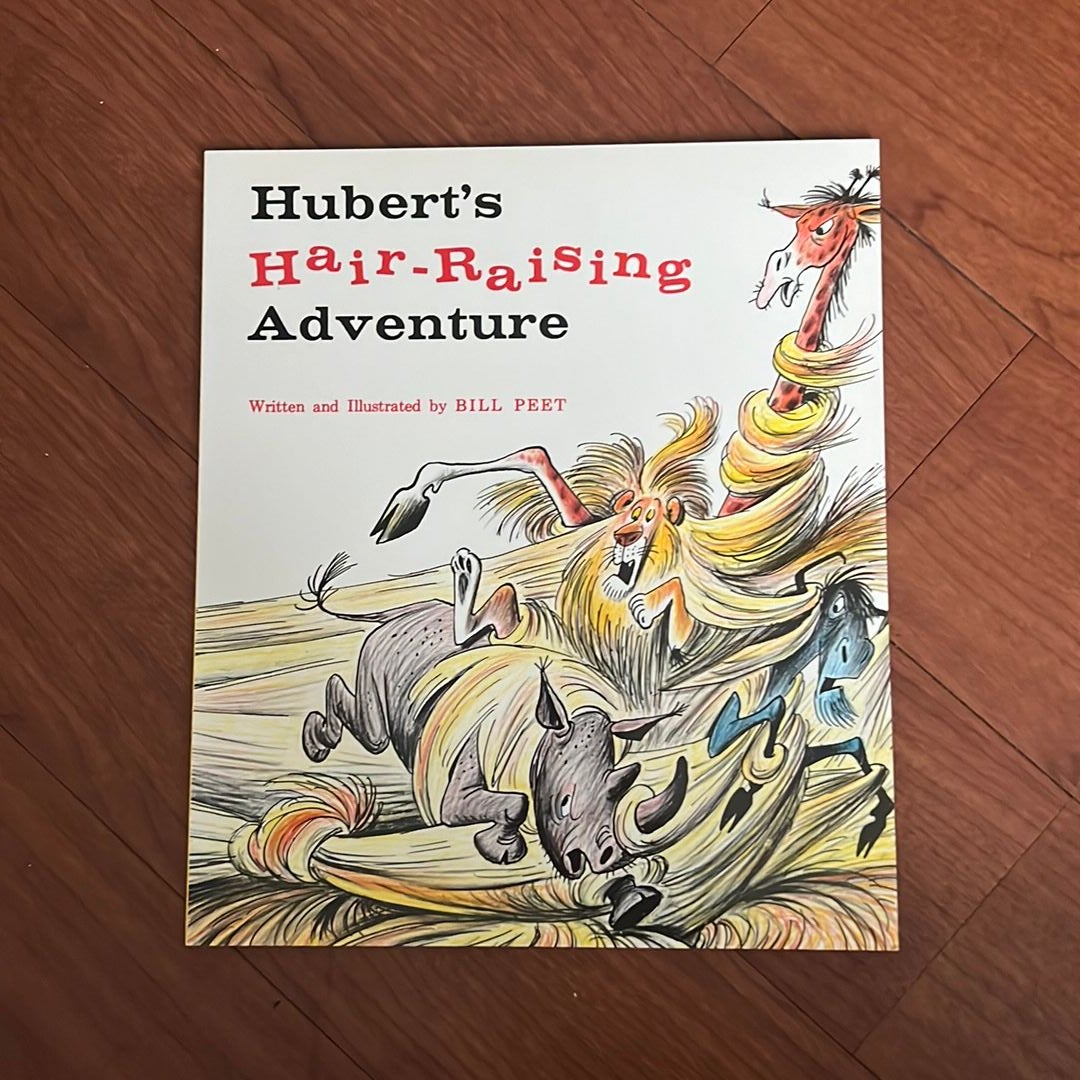 Hubert's Hair Raising Adventure by Bill Peet