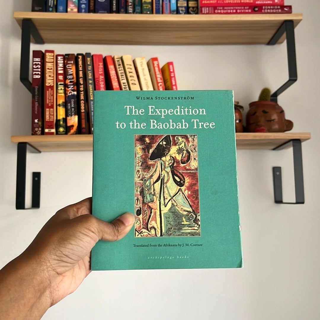 The Expedition to the Baobab Tree by Wilma Stockenstrom, J. M. Coetzee