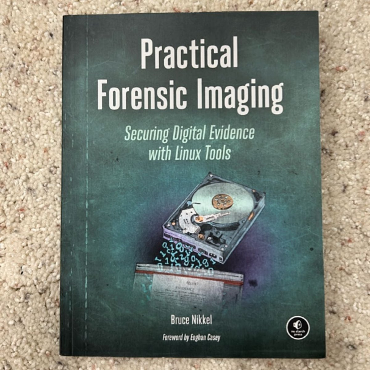 Practical Forensic Imaging by Bruce Nikkel