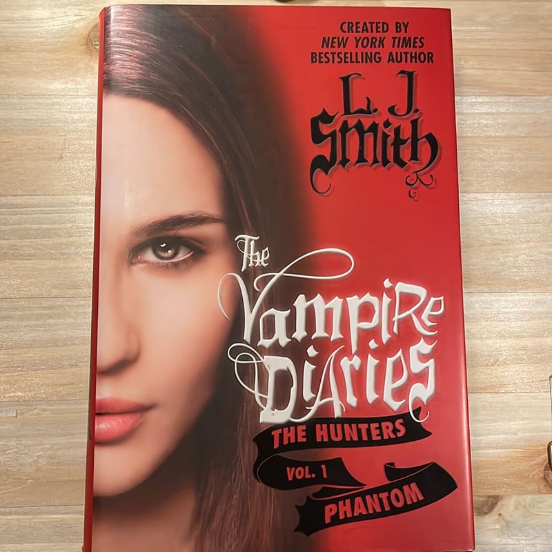The Vampire Diaries: the Hunters: Phantom by L. J. Smith, Hardcover ...
