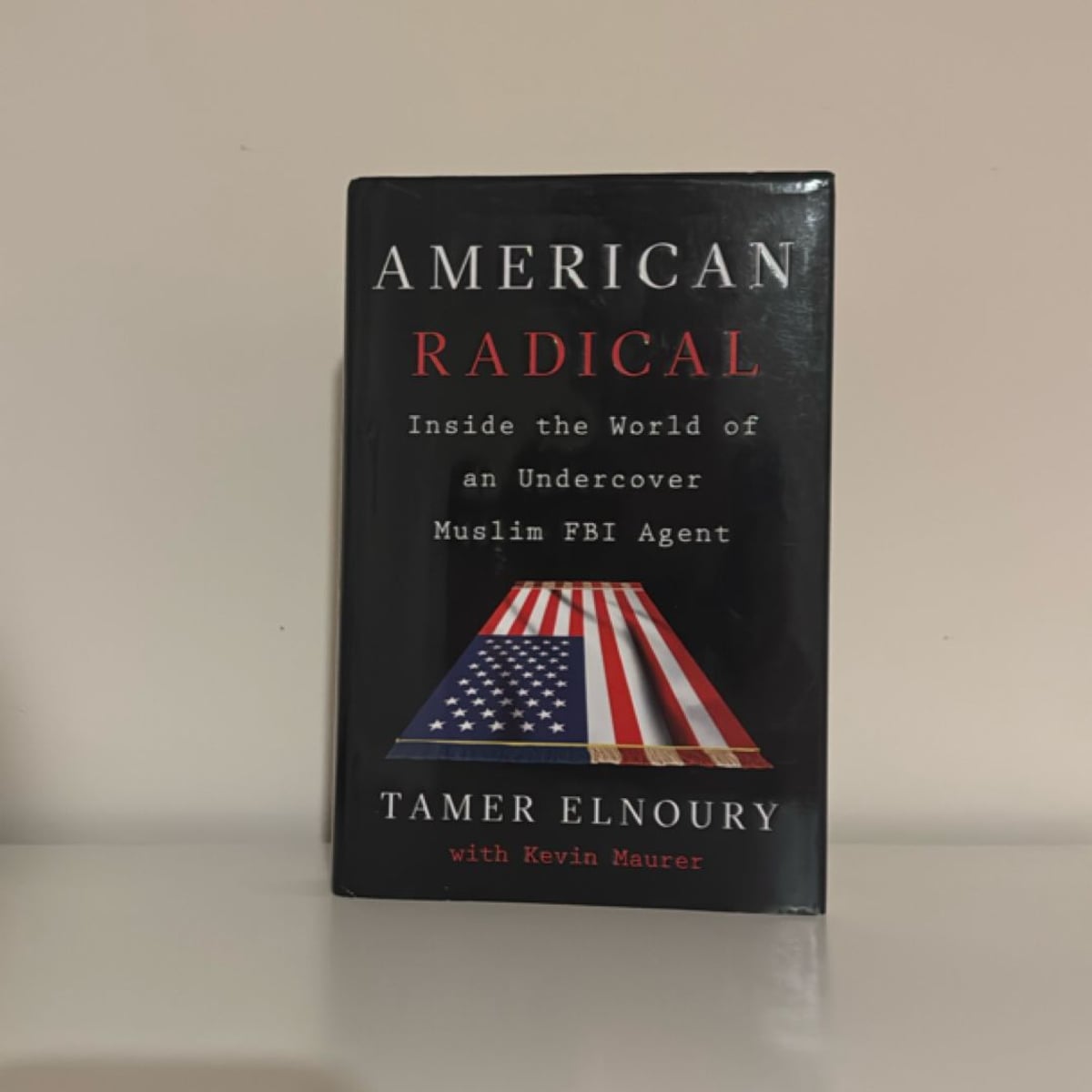 American Radical by Tamer Elnoury, Kevin Maurer