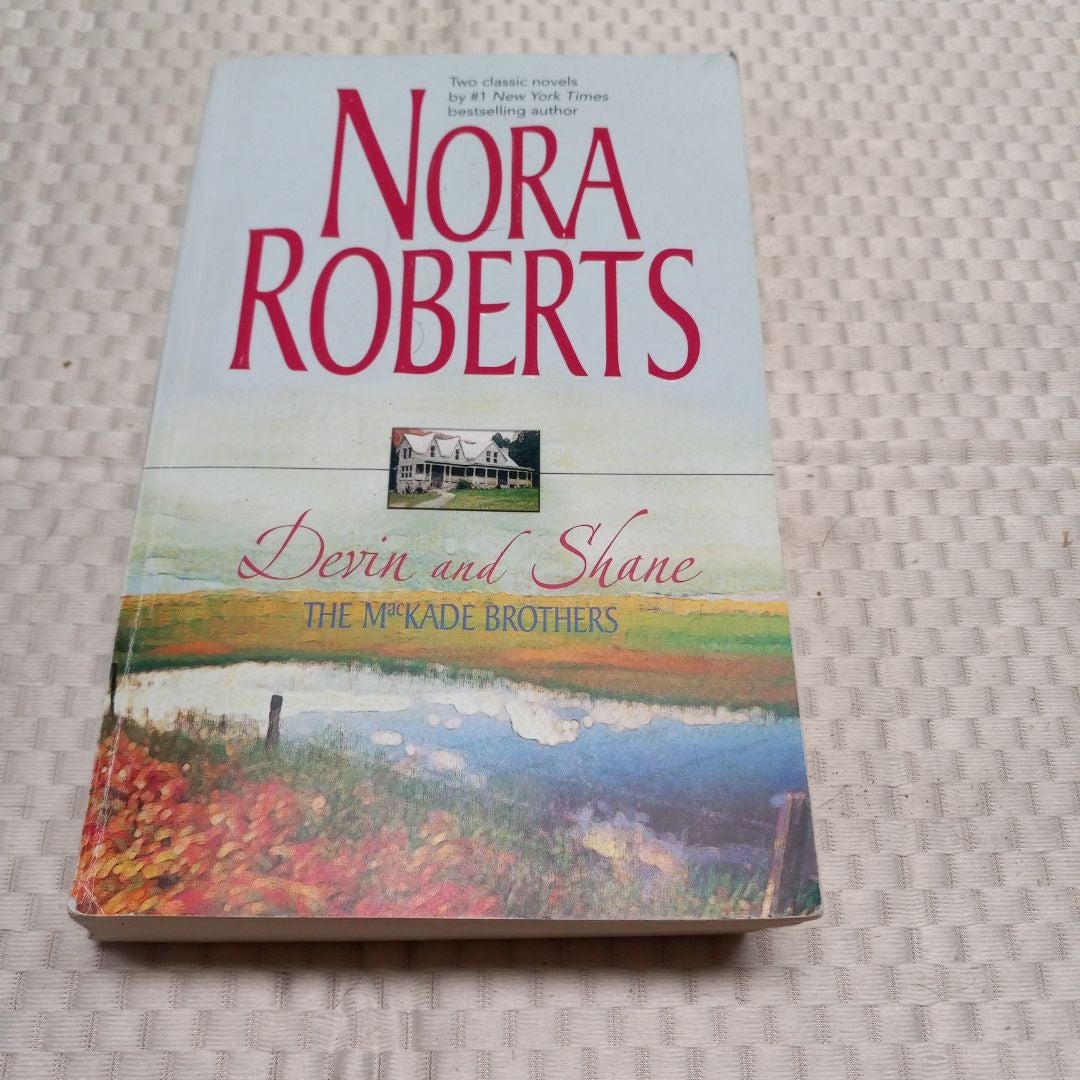 The MacKade Brothers: Devin and Shane by Nora Roberts