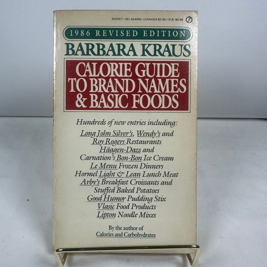 Calorie Guide to Brand Names and Basic Foods, 1986 by Barbara Kraus
