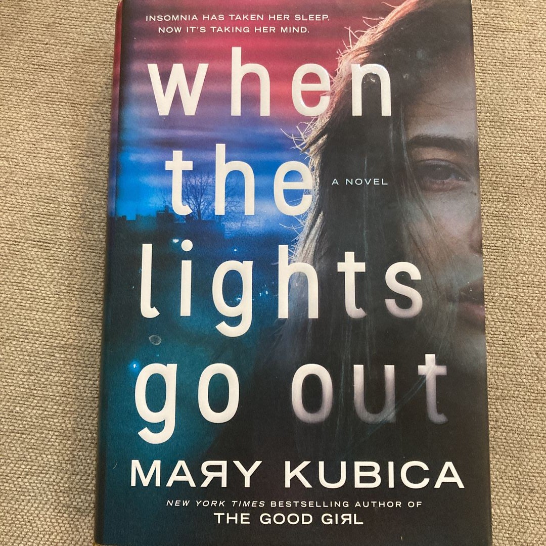 When the Lights Go Out by Mary Kubica, Hardcover | Pangobooks