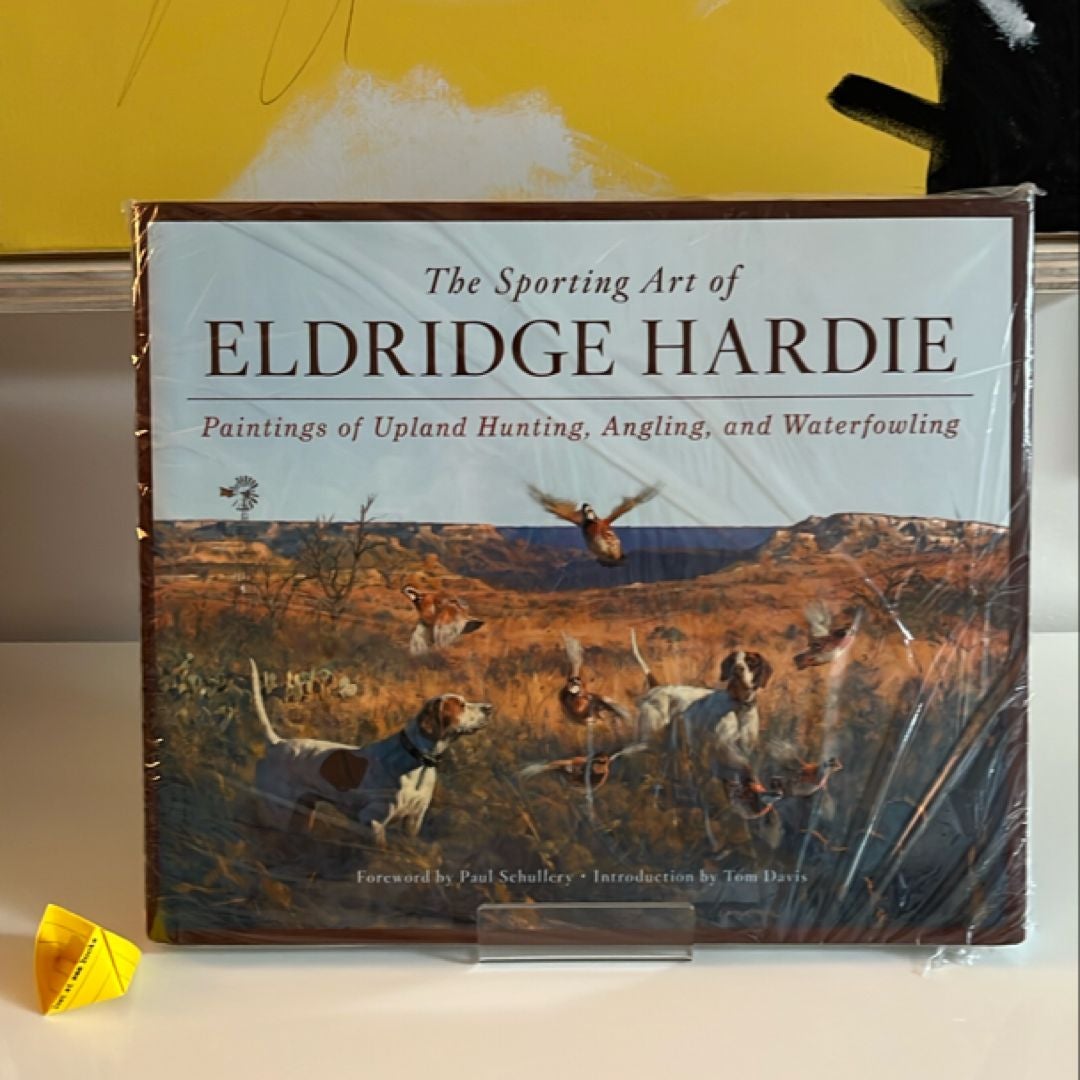 The Sporting Art of Eldridge Hardie by Paul Schullery, Tom Davis ...