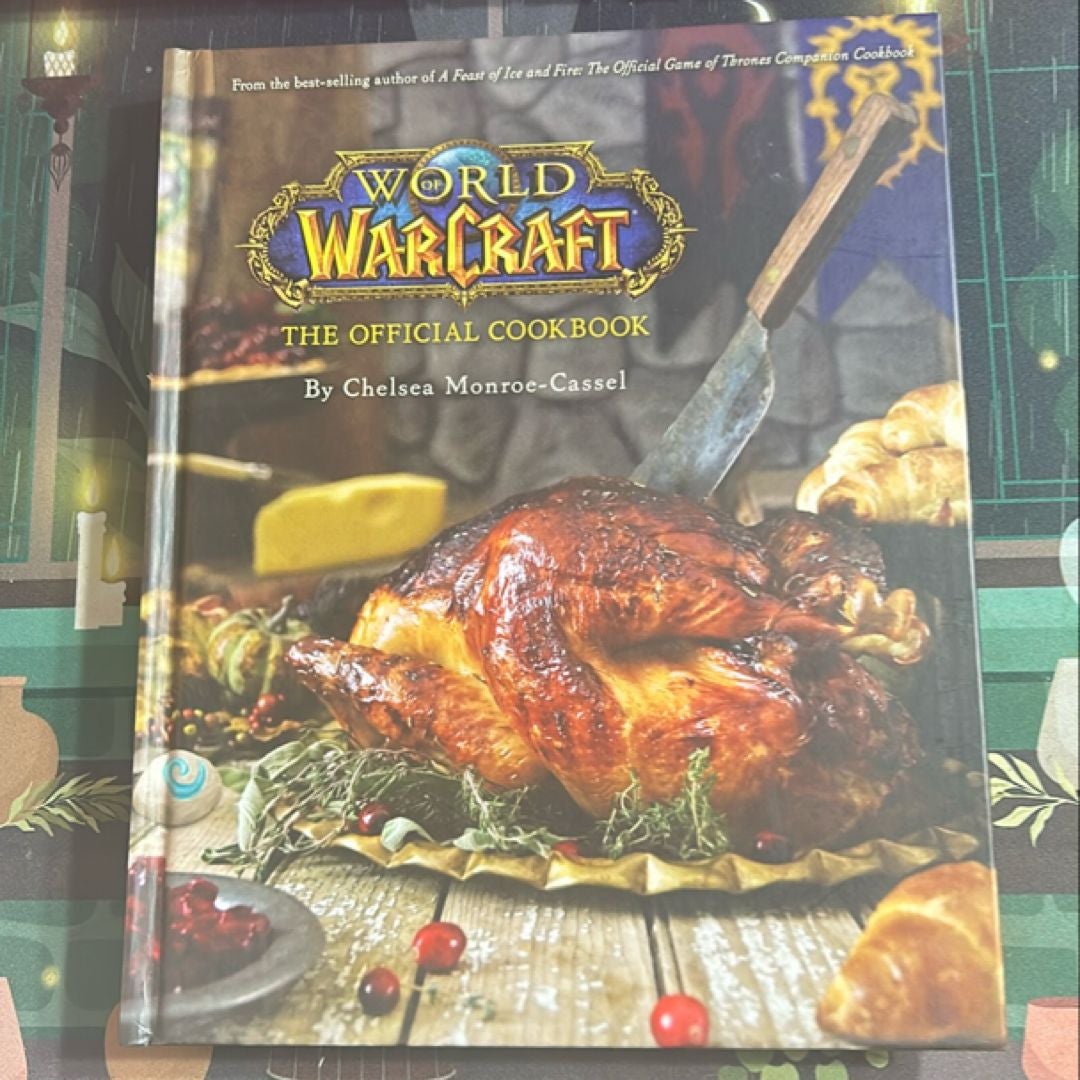 World of Warcraft: the Official Cookbook by Chelsea Monroe-Cassel