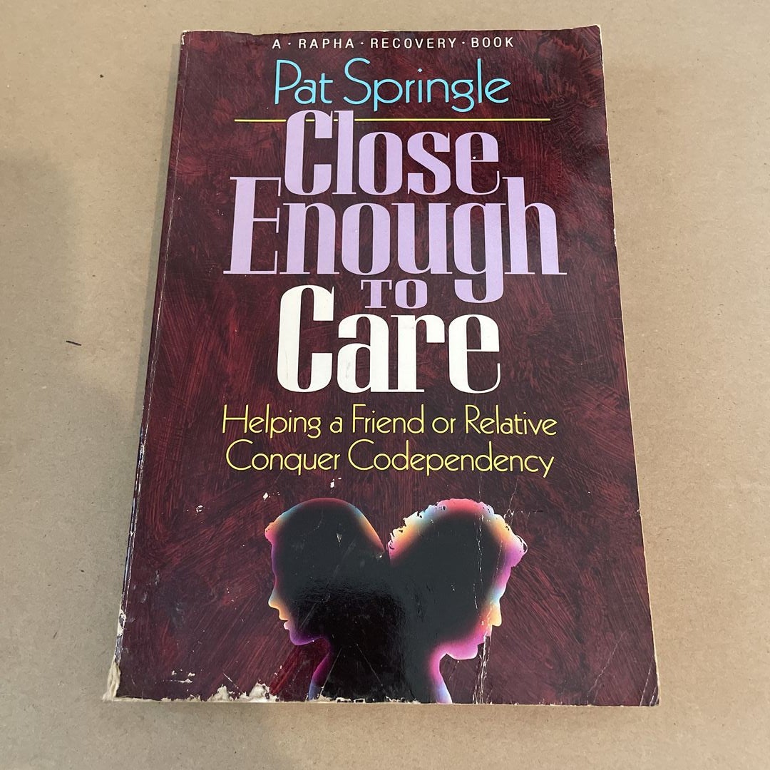 Close Enough to Care by Pat Springle
