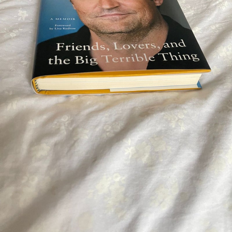 Friends, Lovers, and the Big Terrible Thing by Matthew Perry, Hardcover ...