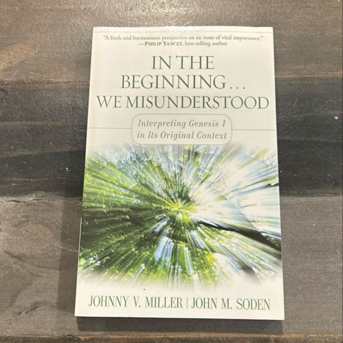 In the Beginning... We Misunderstood by Johnny V. Miller, John M. Soden