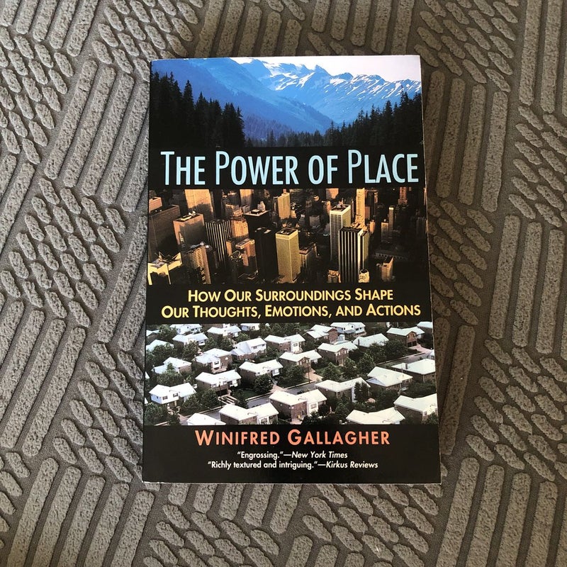 The Power of Place by Winifred Gallagher