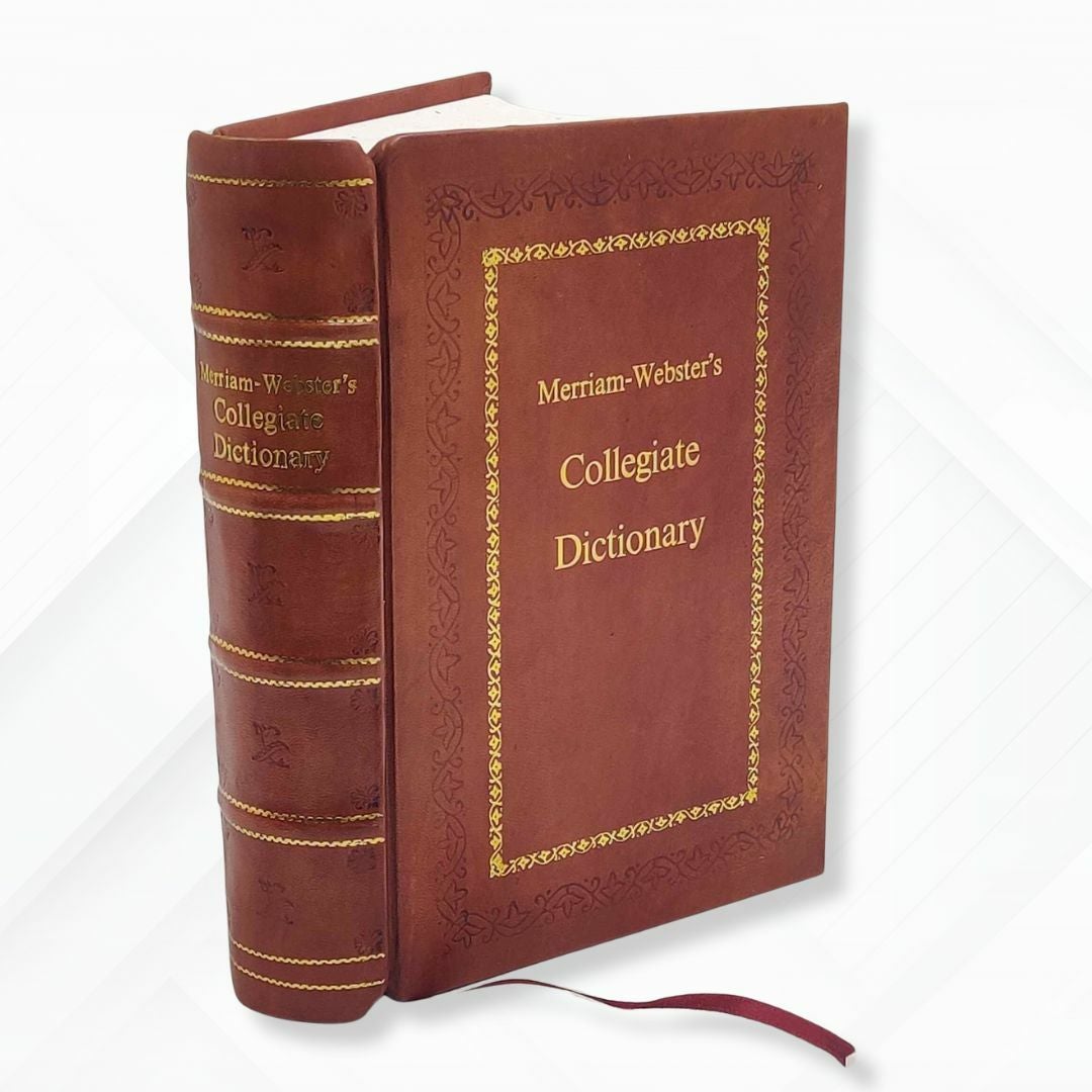 Merriam-Webster's Collegiate Dictionary by Merriam-Webster Leather ...