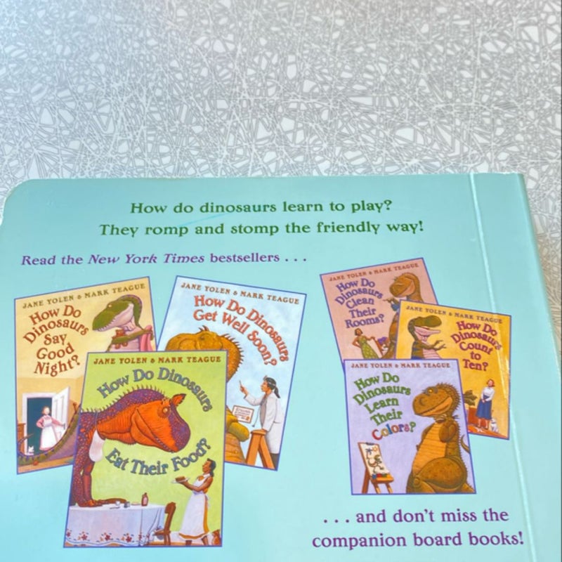 How Do Dinosaurs Play with Their Friends? by Jane Yolen