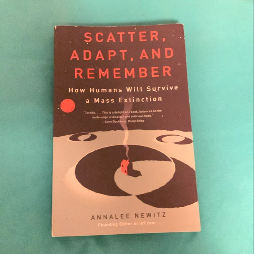 Scatter, Adapt, and Remember by Annalee Newitz, Paperback | Pangobooks