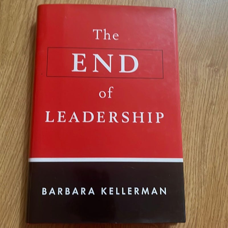 The End of Leadership by Barbara Kellerman