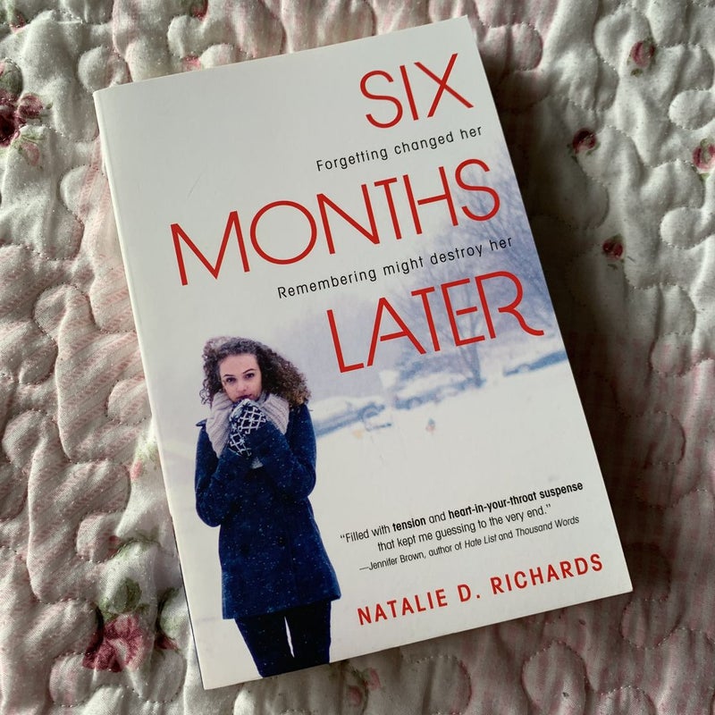 Six Months Later by Natalie D. Richards
