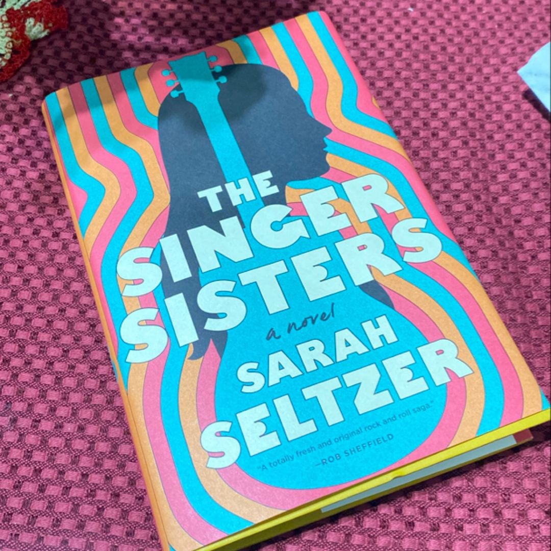 The Singer Sisters by Sarah Seltzer