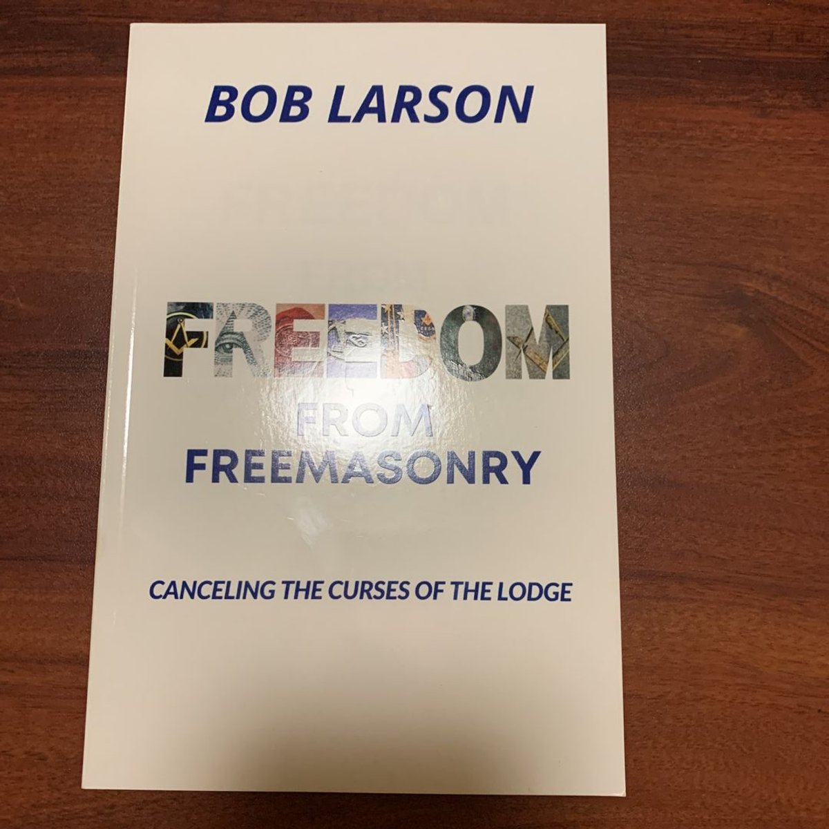 Freedom from Freemasonry by Bob Larson