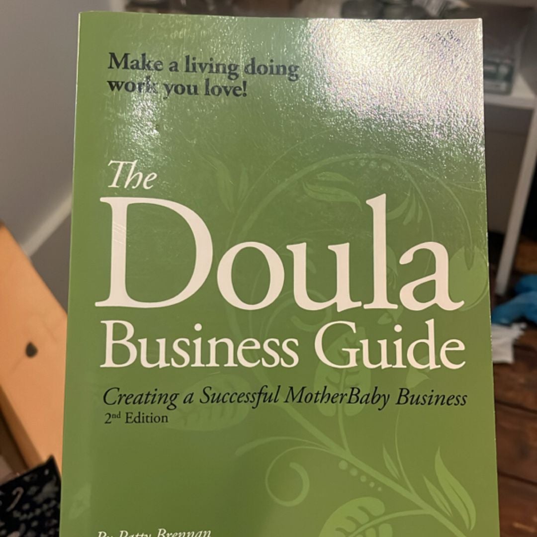 The Doula Business Guide, 2nd Edition by Patty Brennan