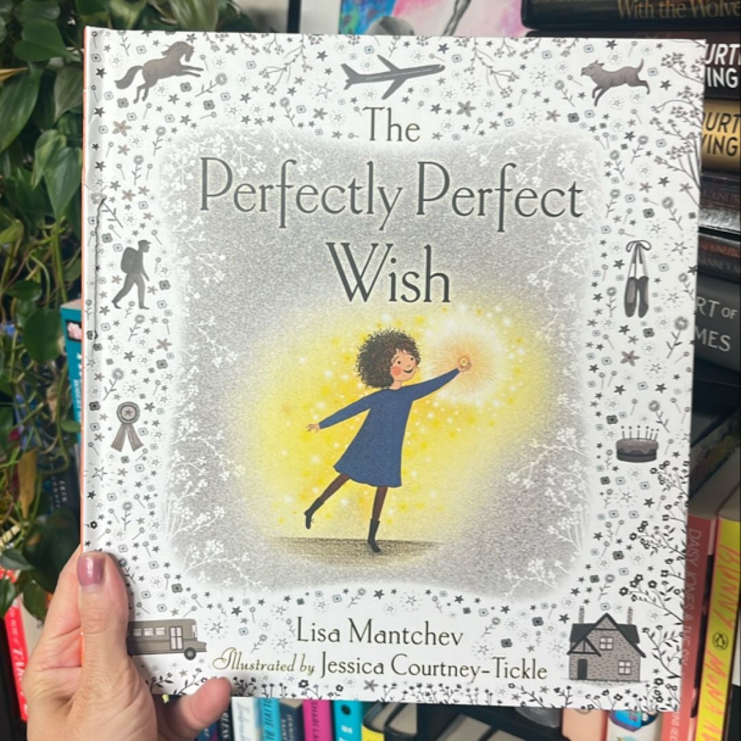 The Perfectly Perfect Wish by Lisa Mantchev