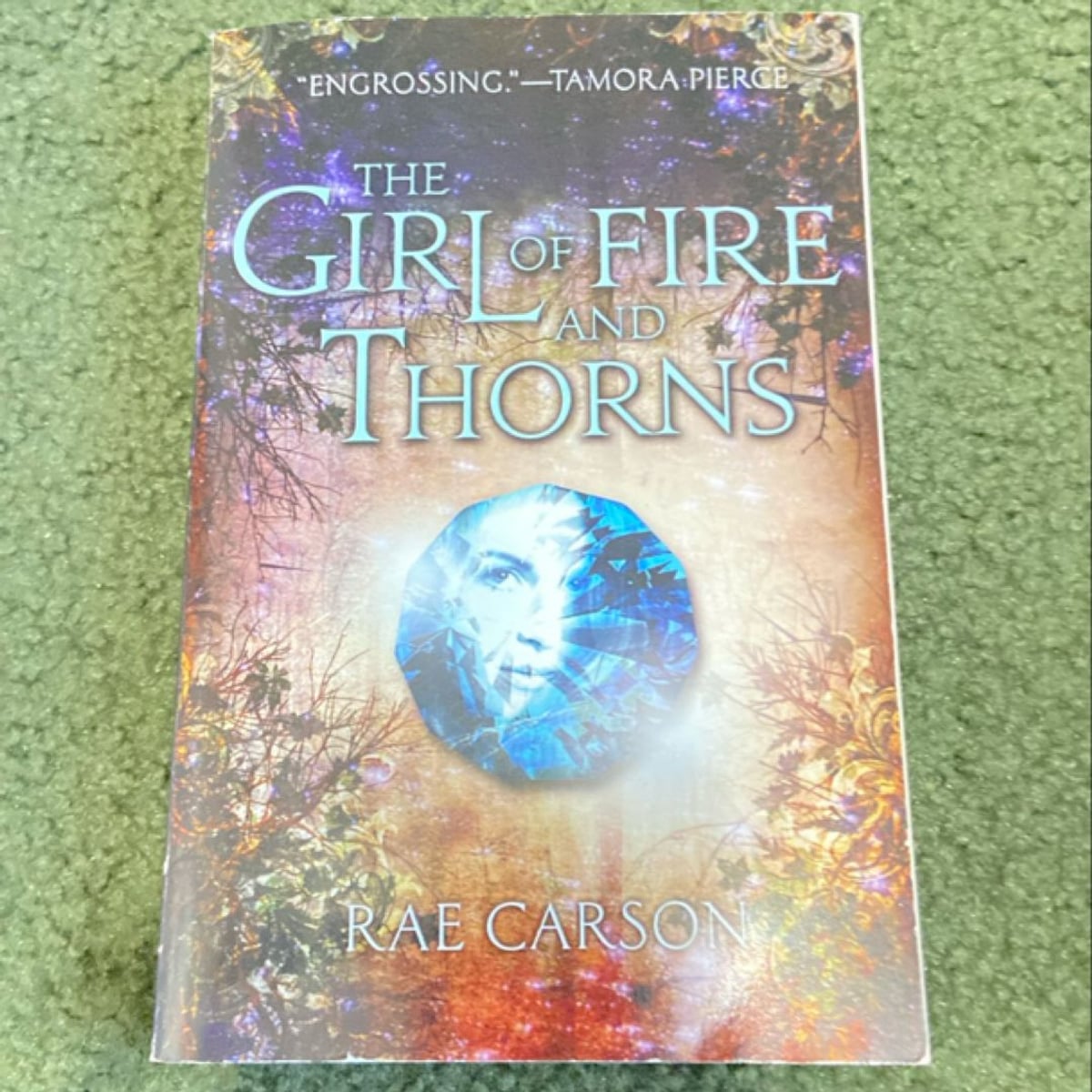 The Girl of Fire and Thorns by Rae Carson