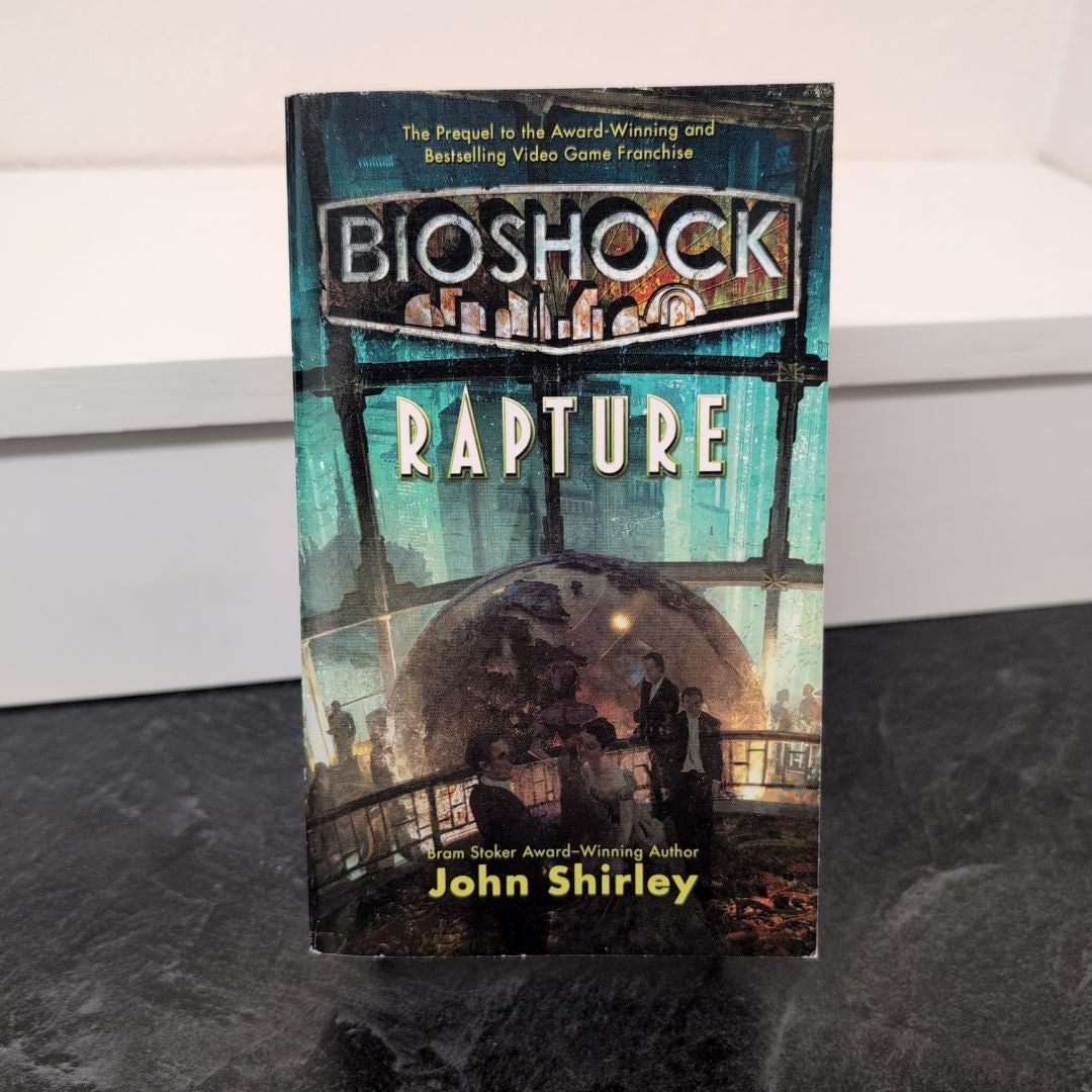 BioShock: Rapture by John Shirley