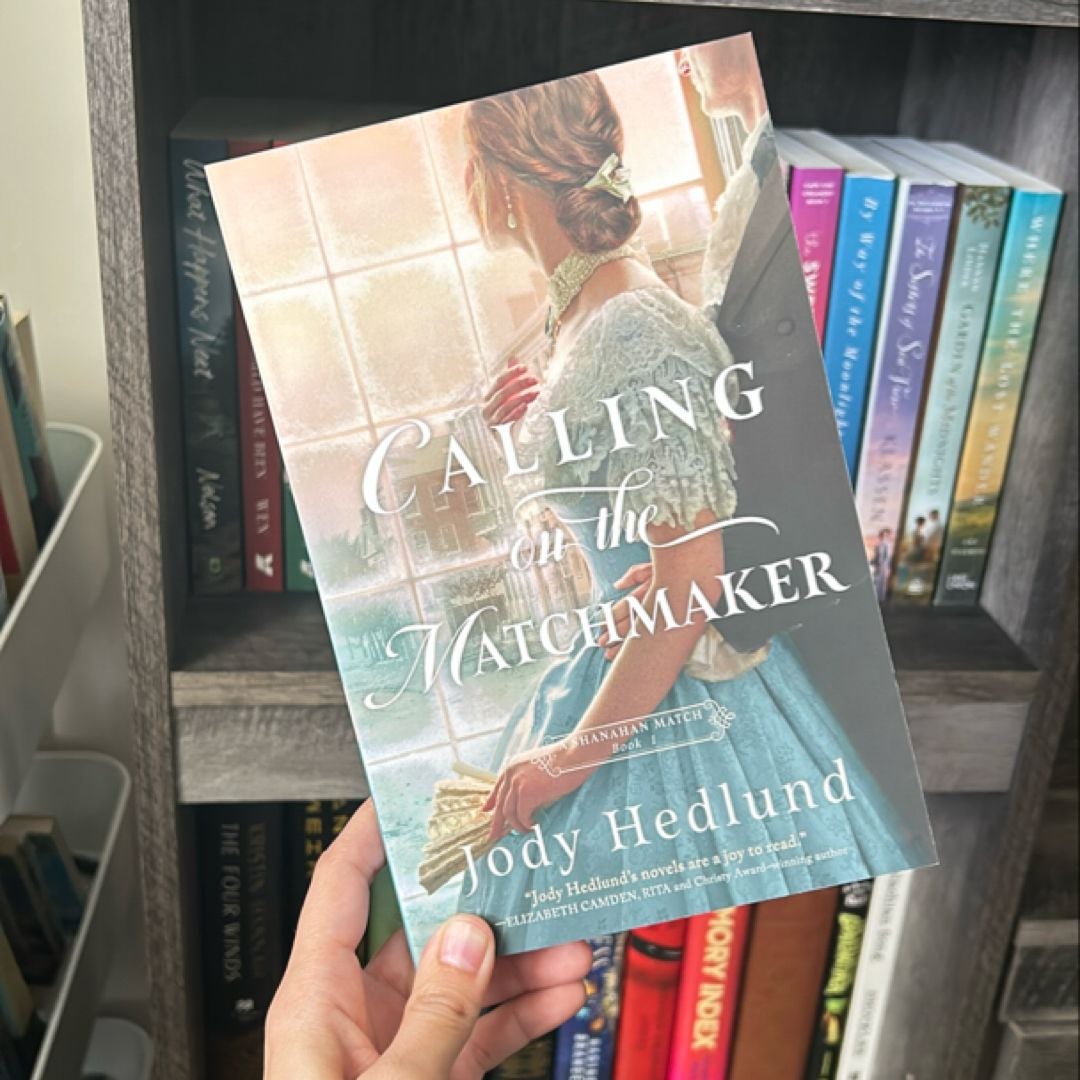 Calling on the Matchmaker by Jody Hedlund