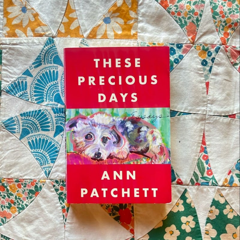 These Precious Days by Ann Patchett, Paperback | Pangobooks