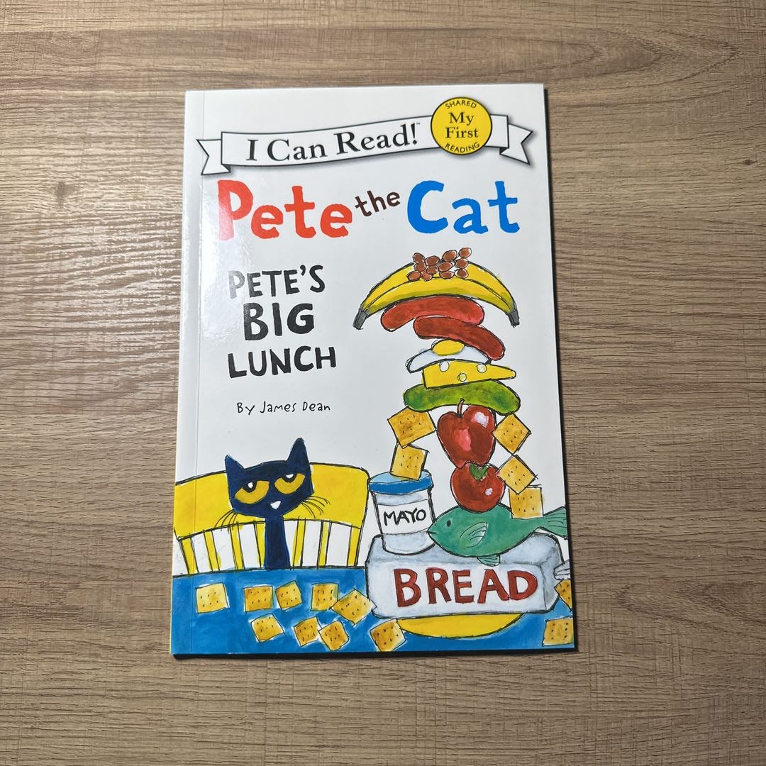 Pete the Cat: Pete's Big Lunch by Kimberly Dean