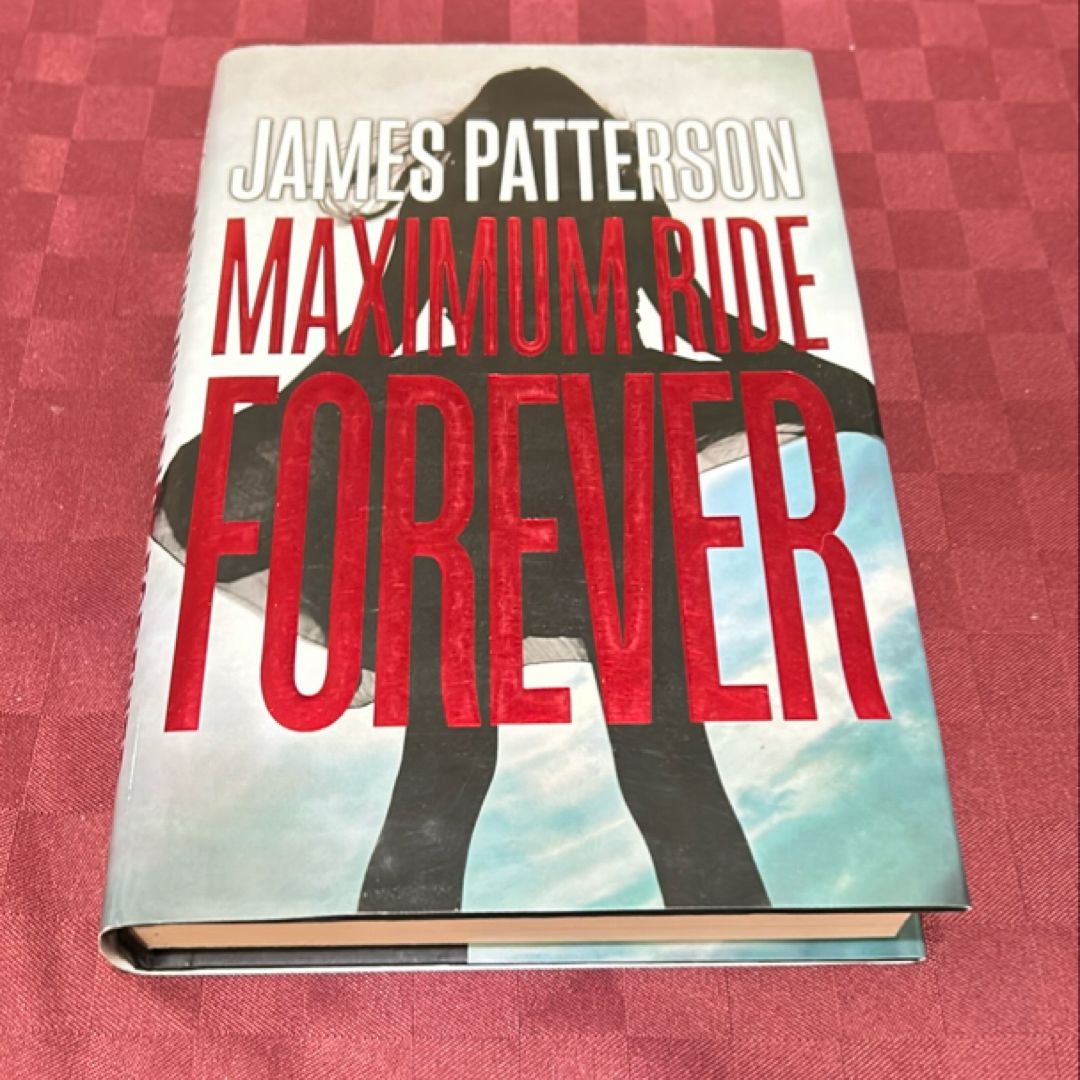Maximum Ride Forever by James Patterson