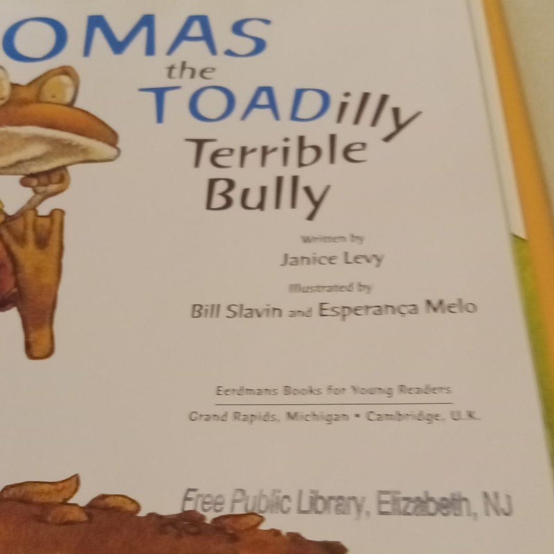 Thomas the Toadilly Terrible Bully by Janice Levy