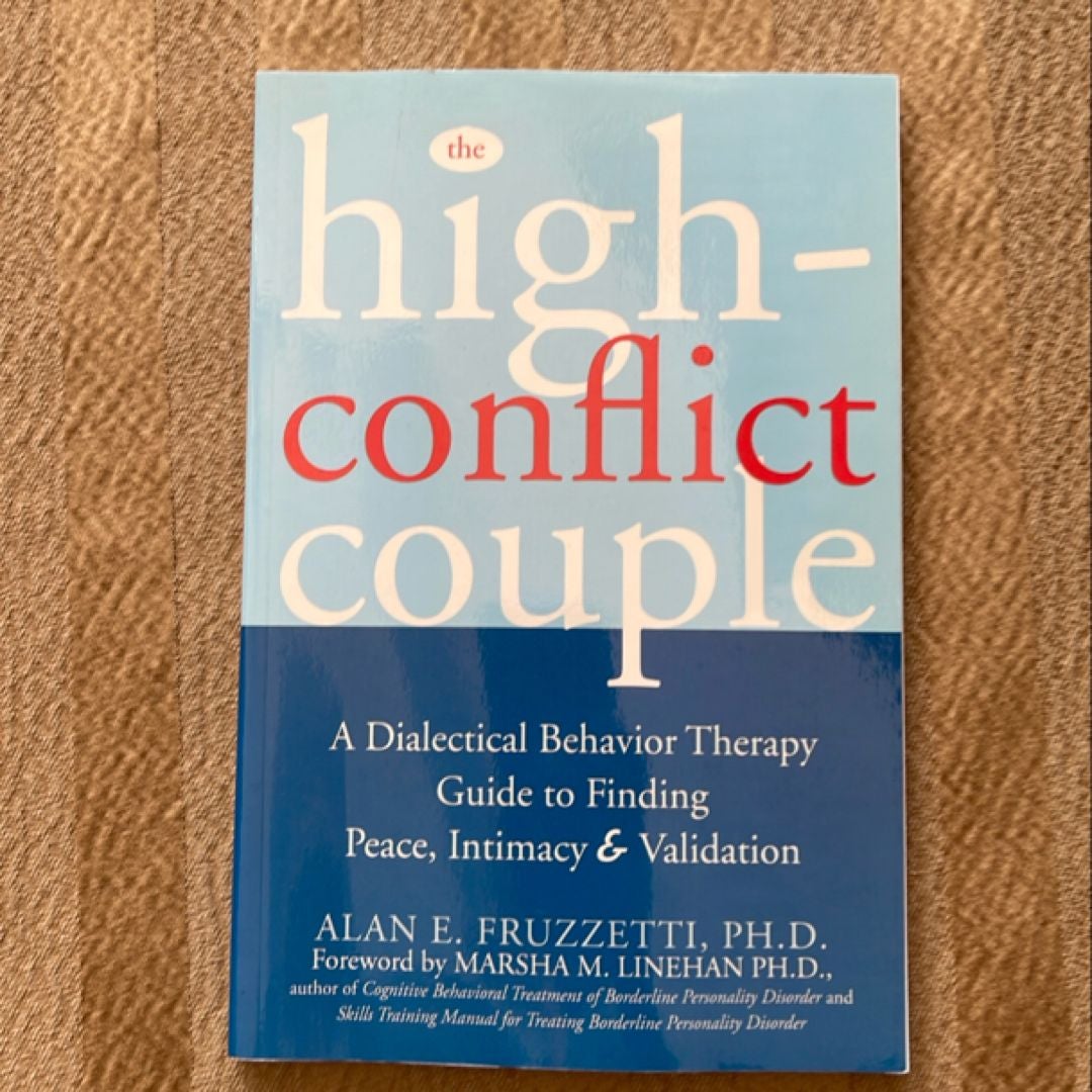 The High-Conflict Couple by Alan Fruzzetti, Marsha M. Linehan