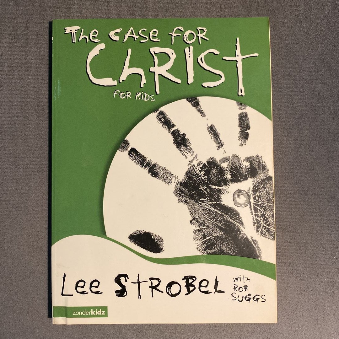 Case for Christ for Kids by Lee Strobel, Robb Suggs