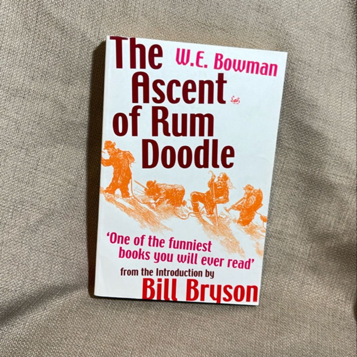 The Ascent of Rum Doodle by W. E. Bowman, Bill Bryson