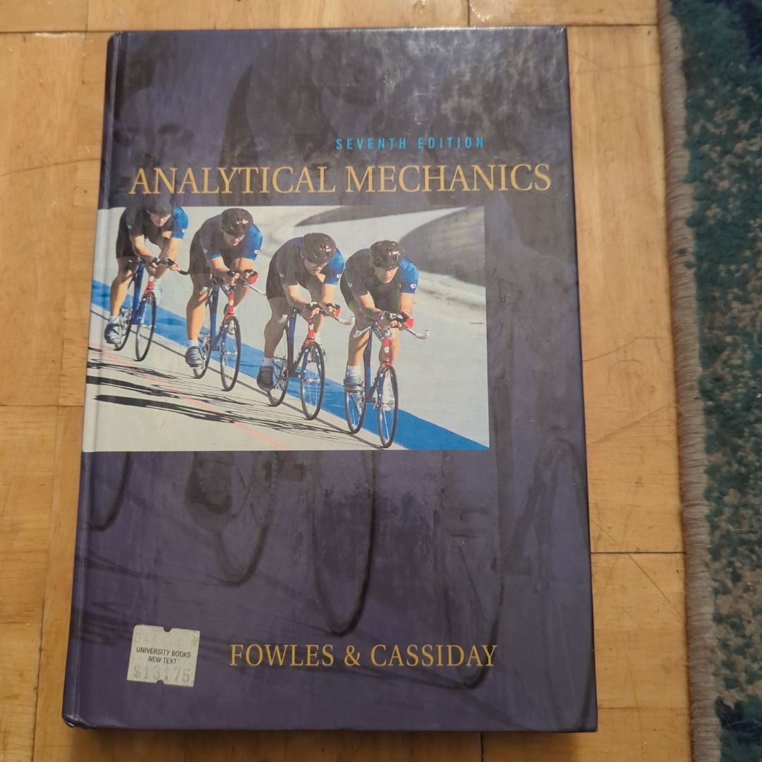 Analytical Mechanics by Grant R. Fowles, George L. Cassiday