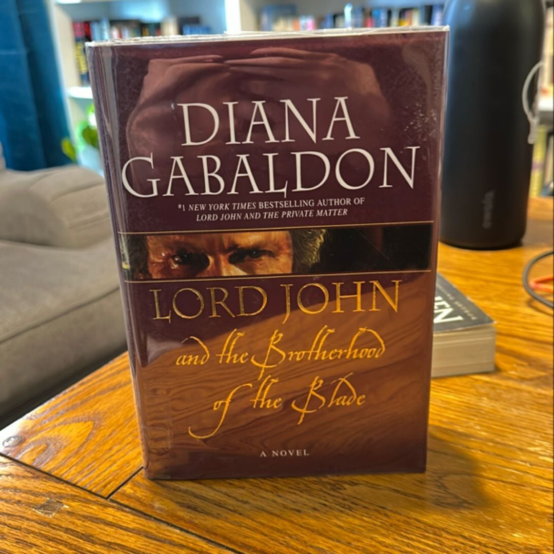 Lord John and the Brotherhood of the Blade by Diana Gabaldon