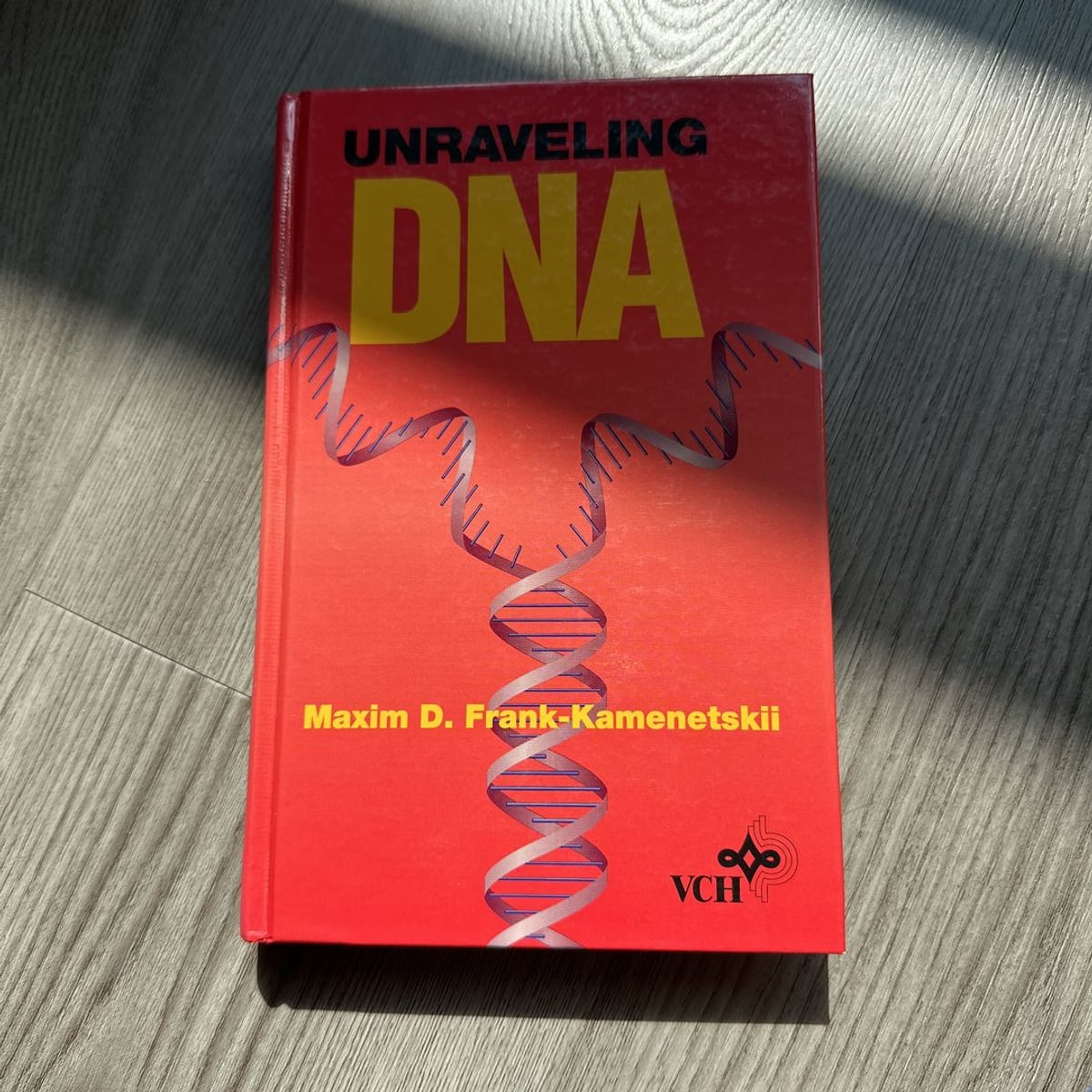 Unraveling DNA by Maxim D. Frank-Kamenetskii, Lev Liapin