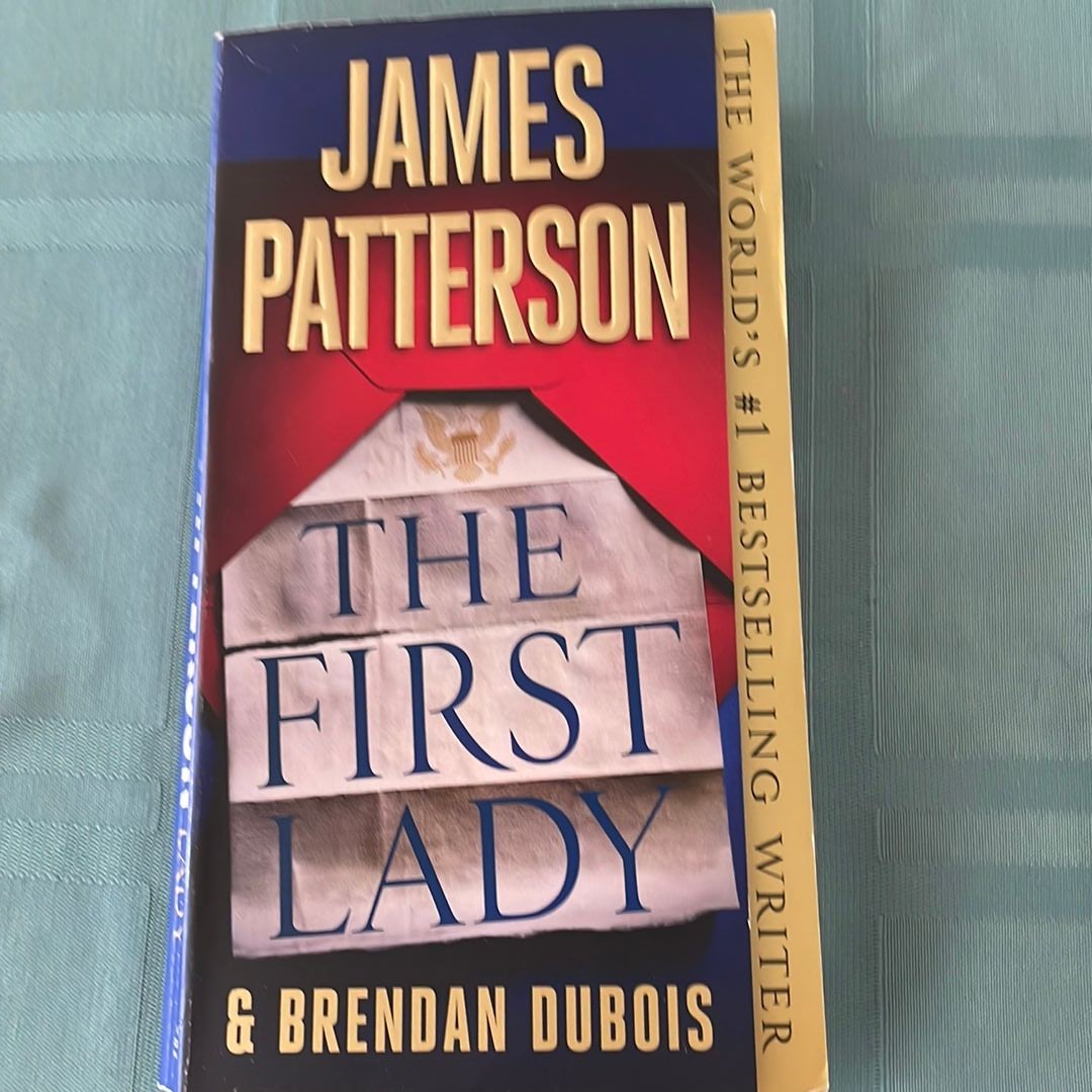 The First Lady by James Patterson, Brendan DuBois, Karissa Vacker