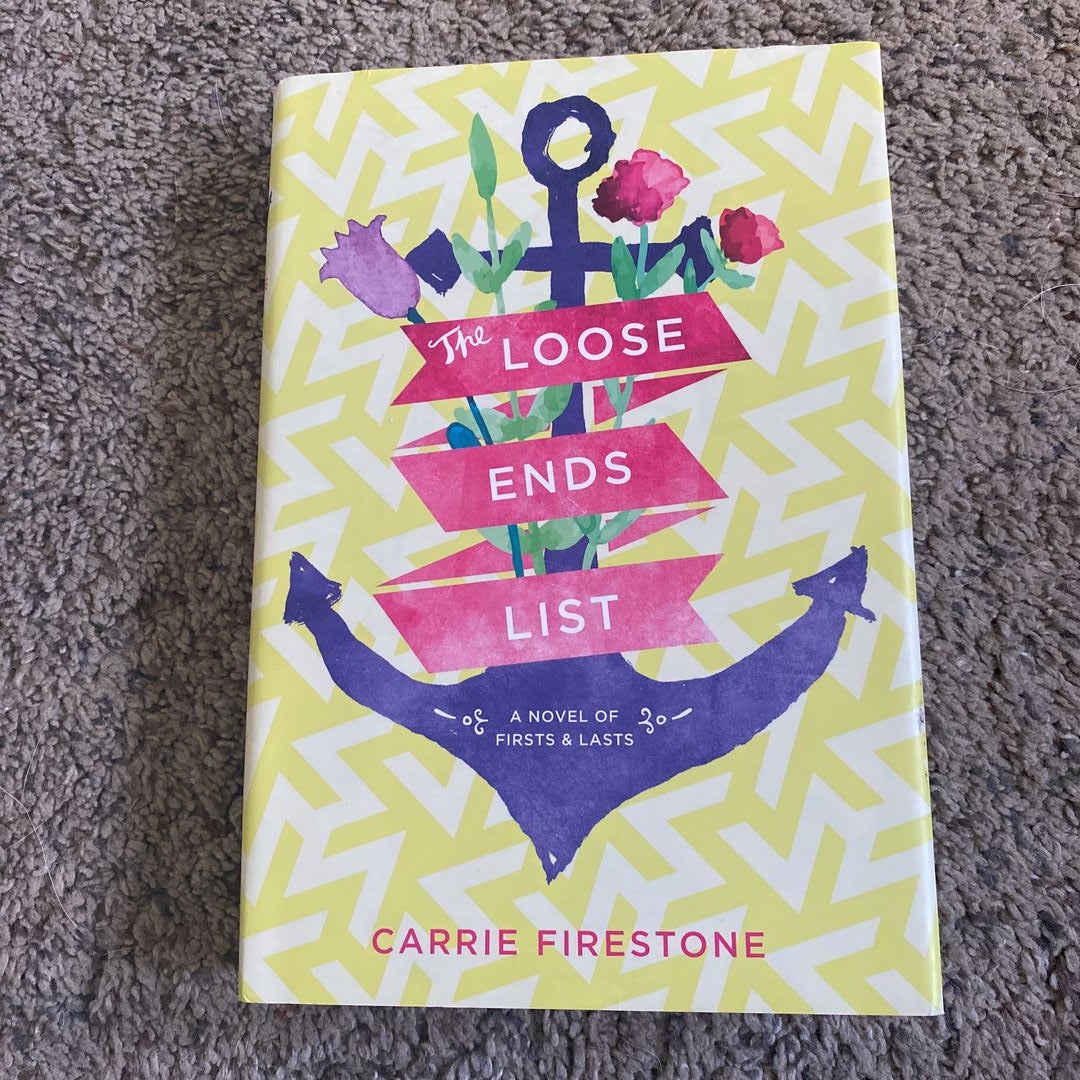 The Loose Ends List by Carrie Firestone