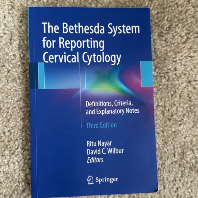 The Bethesda System for Reporting Cervical Cytology by Ritu Nayar