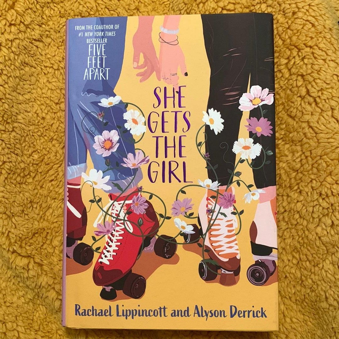 She Gets the Girl by Rachael Lippincott, Alyson Derrick