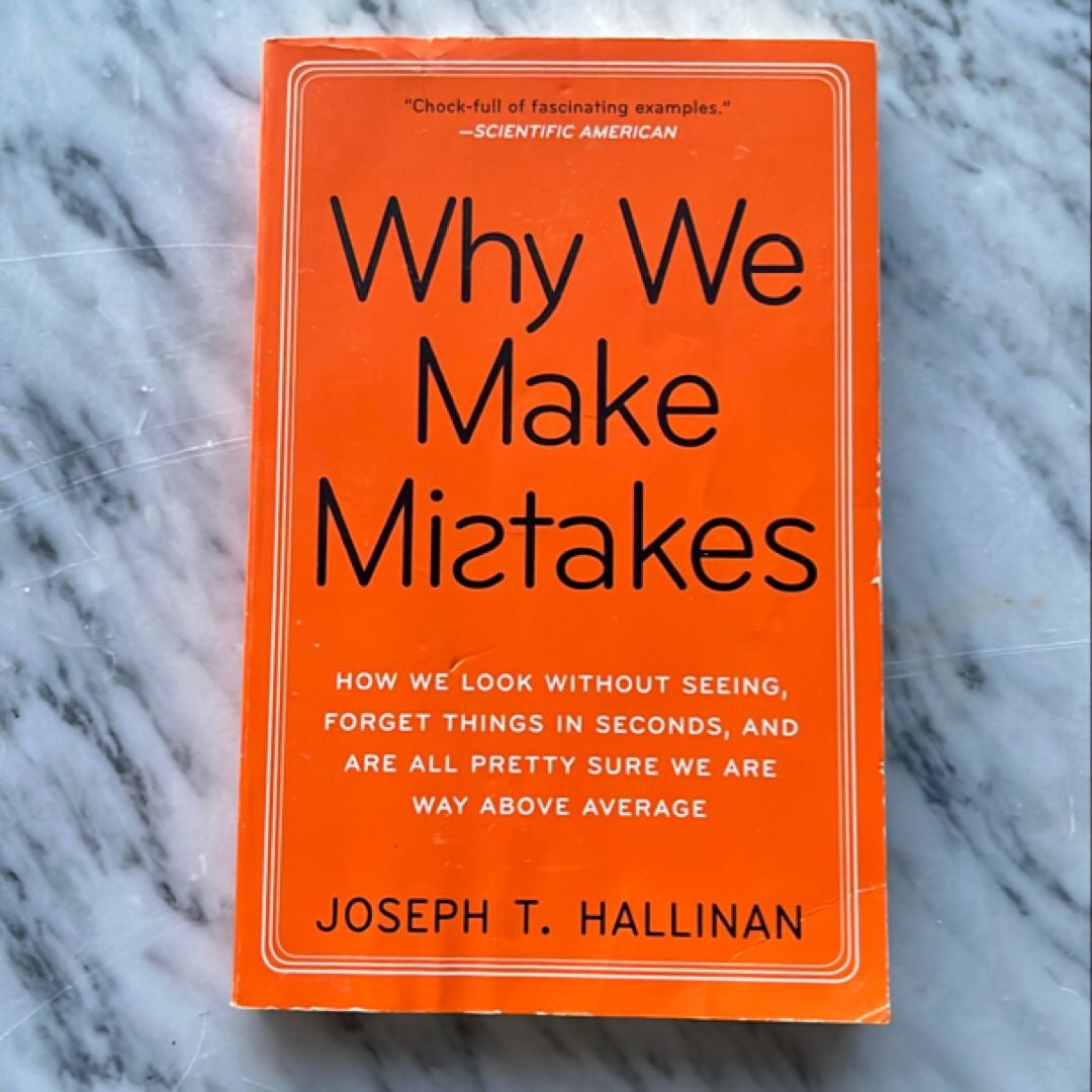 Why We Make Mistakes by Joseph T. Hallinan