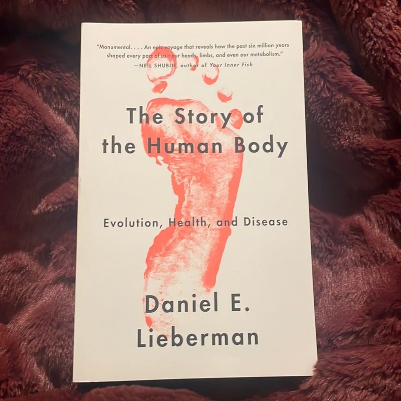 The Story of the Human Body by Daniel E. Lieberman