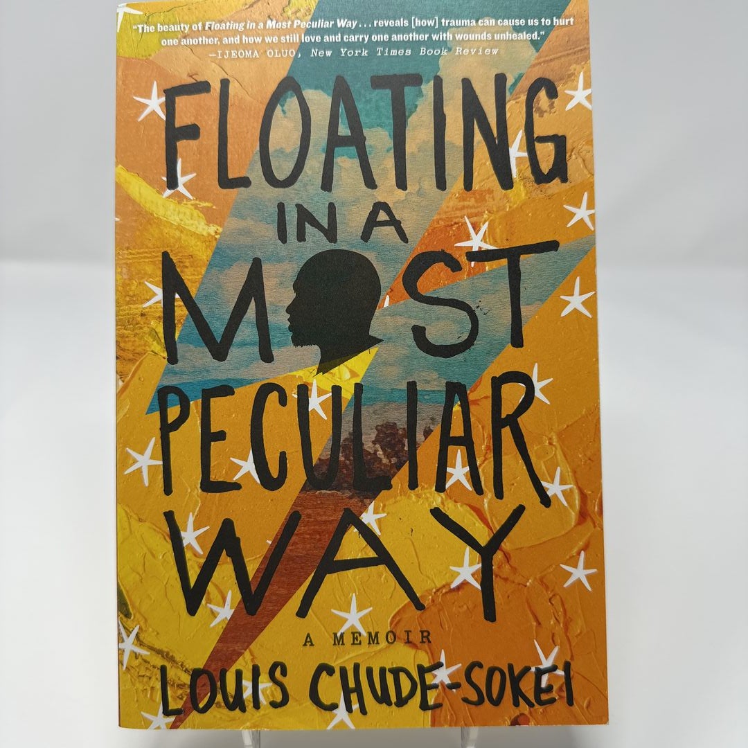 Floating in a Most Peculiar Way by Louis Chude-Sokei