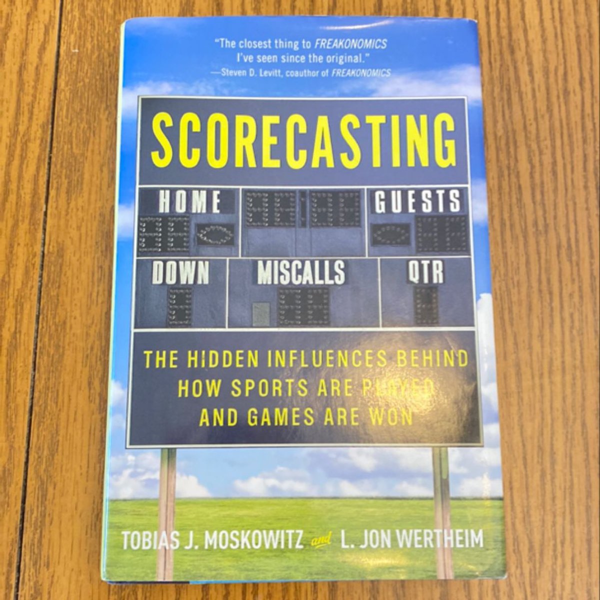 Scorecasting by L. Jon Wertheim, Tobias Moskowitz