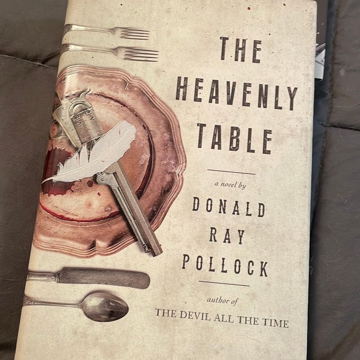 The Heavenly Table by Donald Ray Pollock